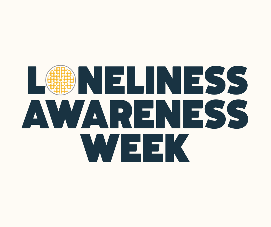 Loneliness Awareness Week 2025 - Homecarers Ltd